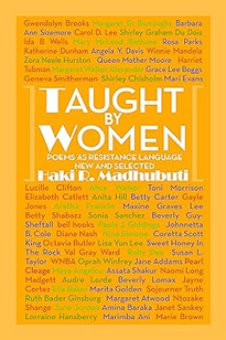Taught By Women: Poems as Resistance Language New and Selected Paperba ...